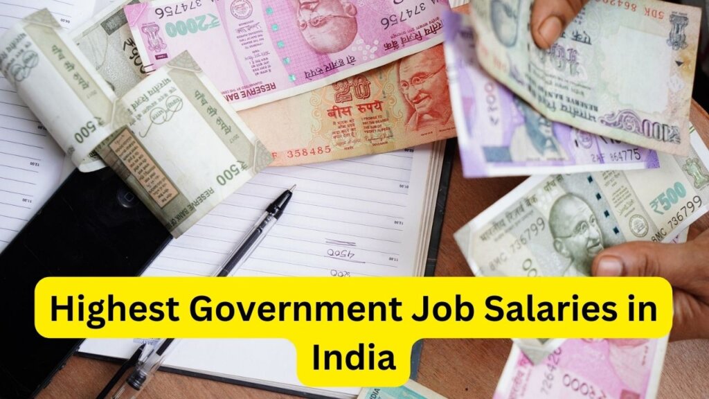 Highest Government Job Salaries in India - JIJA-JA