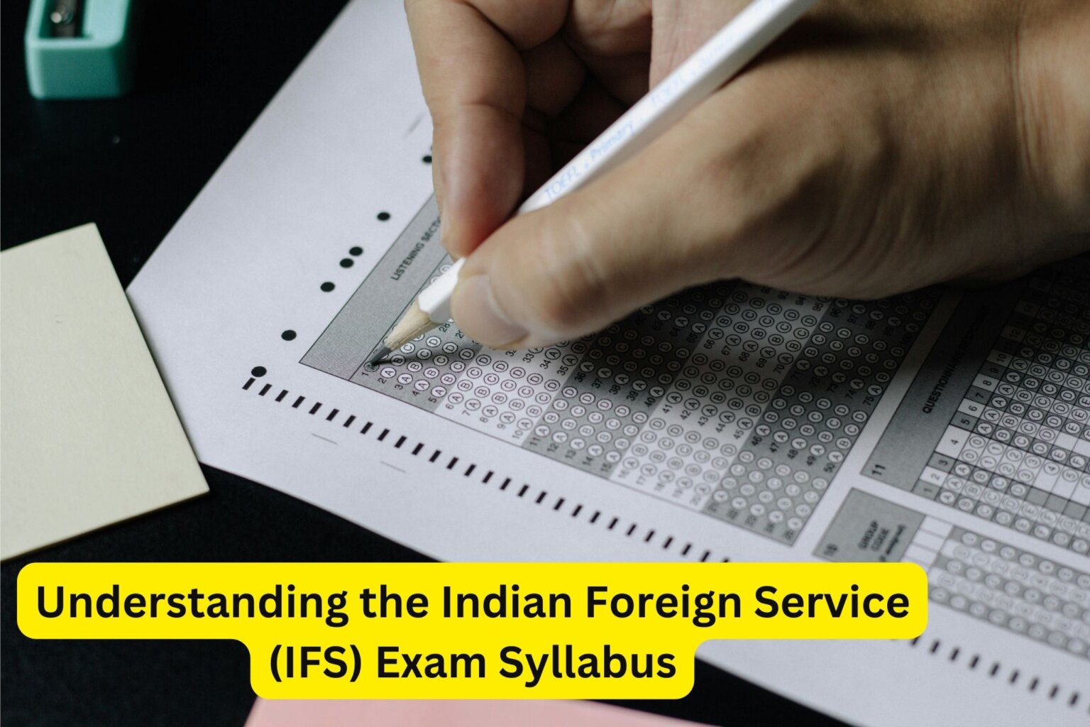 Understanding the Indian Foreign Service (IFS) Exam Syllabus